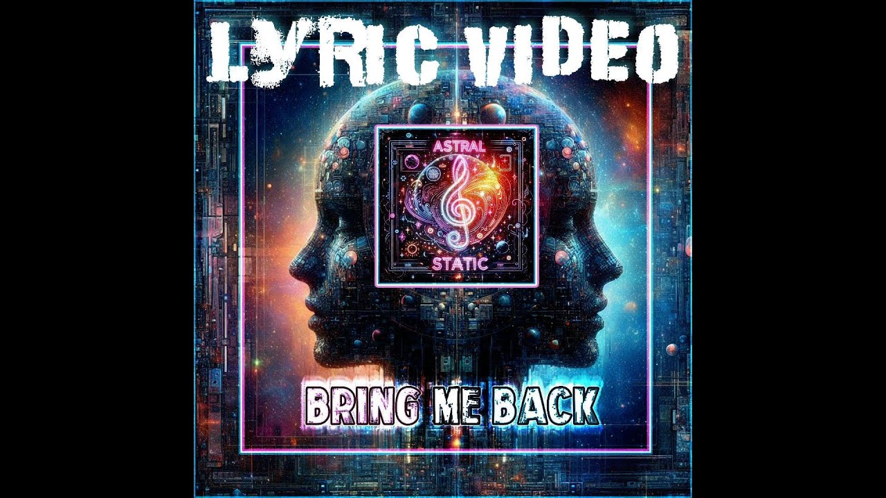 Astral Static - Bring Me Back (Lyric Video) - YouTube