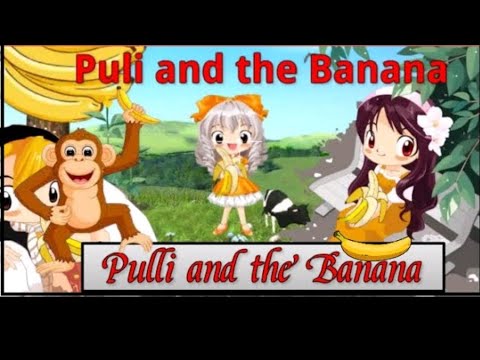 STORY TIME|PULI AND THE BANANA|KIDS STORY |LEARN WITH PICTURE |IN ...