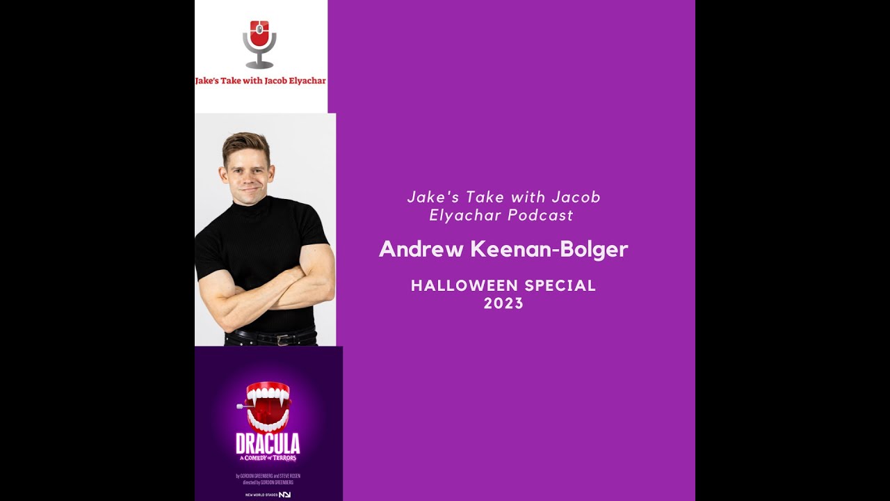 Andrew Keenan-Bolger TALKS 'Dracula: A Comedy of Terrors' & #halloween ...