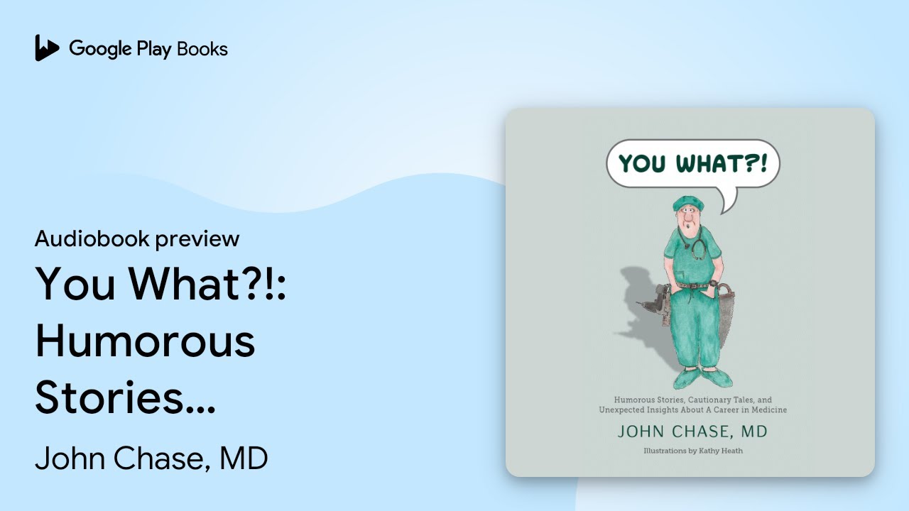 You What?!: Humorous Stories, Cautionary Tales,… by John Chase, MD · Audiobook preview - YouTube