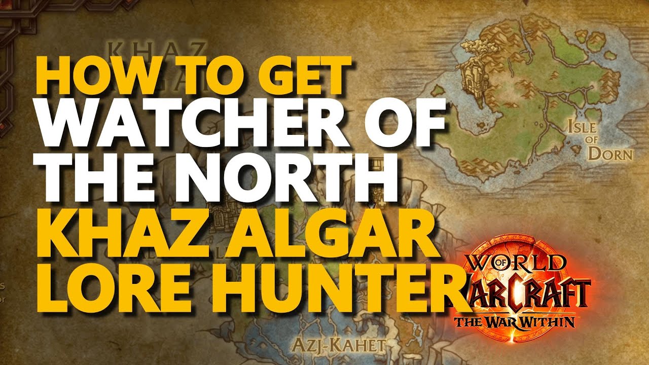 Watcher of the North WoW Khaz Algar Lore Hunter - YouTube
