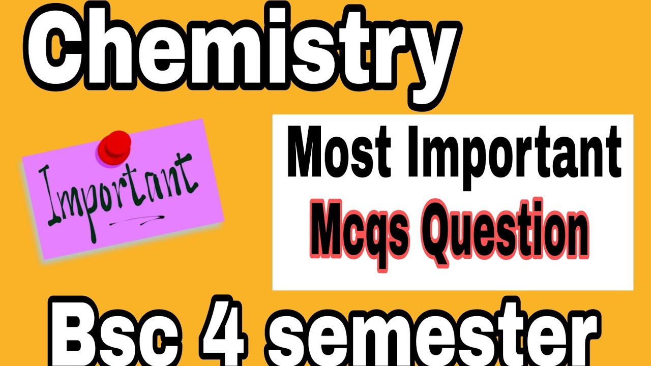 Chemistry Bsc 4 semester 2024 Mcqs Important Questions | #chemistry # ...
