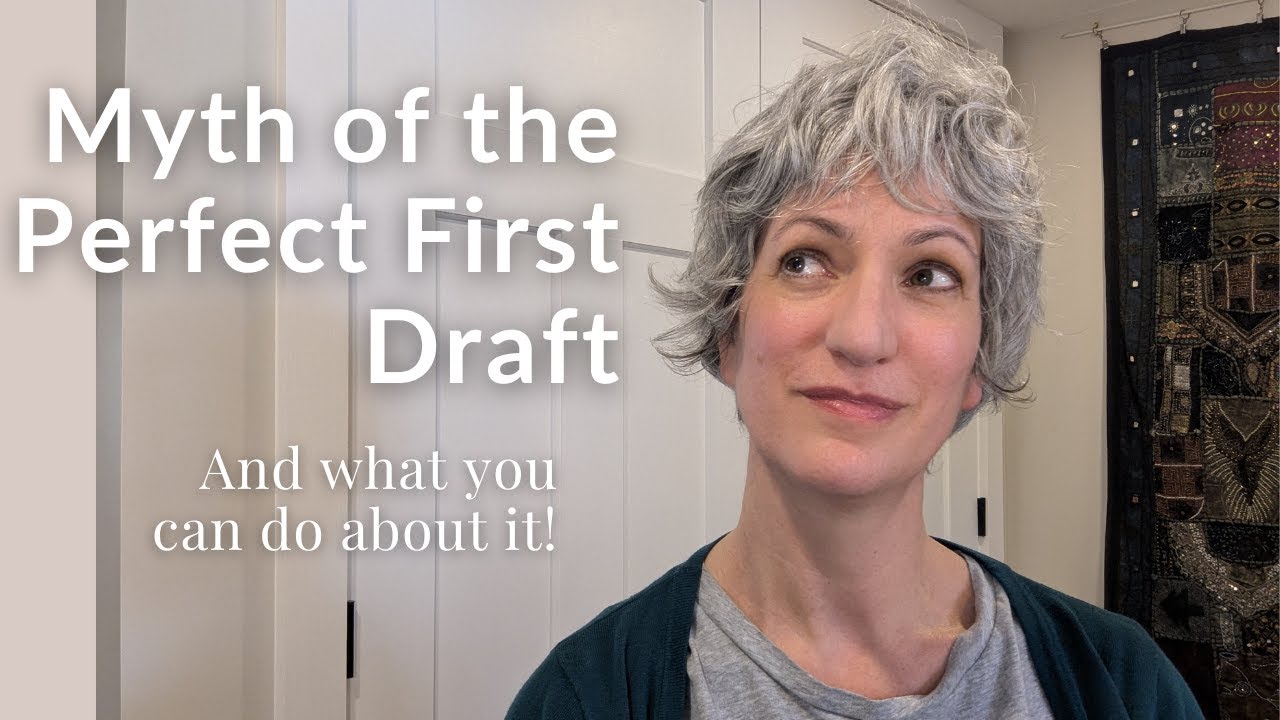 The Myth of the Perfect First Draft - YouTube