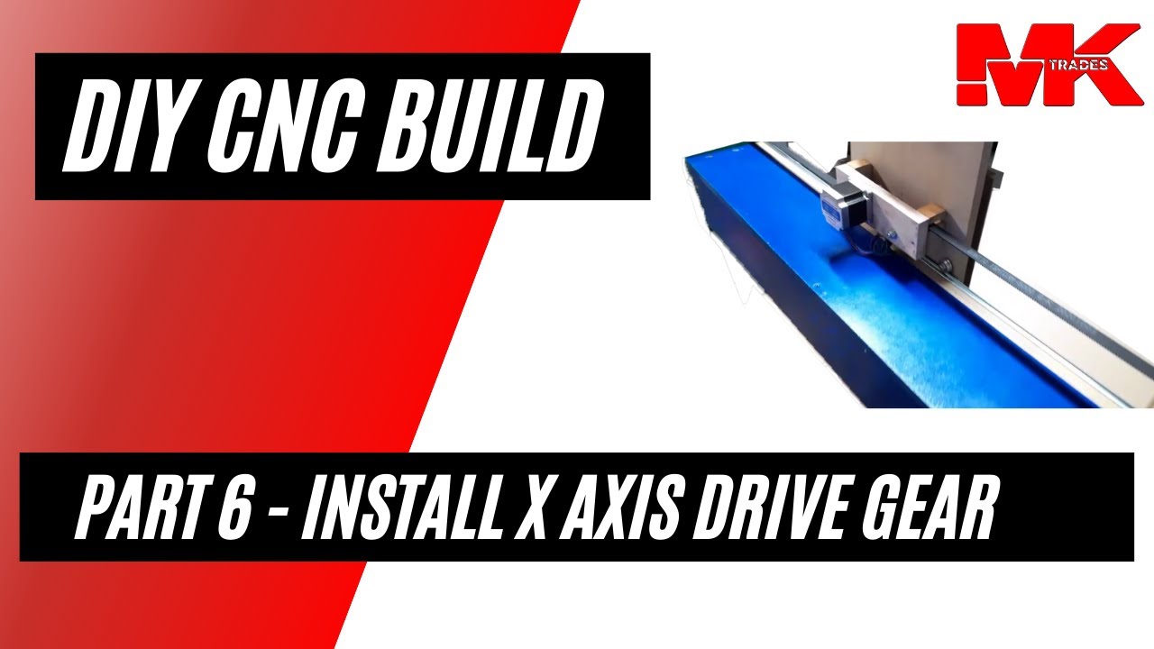 Part 6 - DIY CNC X Axis Drive Gear - YouTube