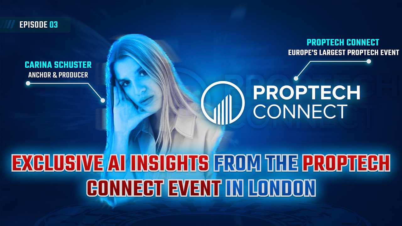 Episode 3 | Proptech Connect, one of the largest tech events in Europe ...