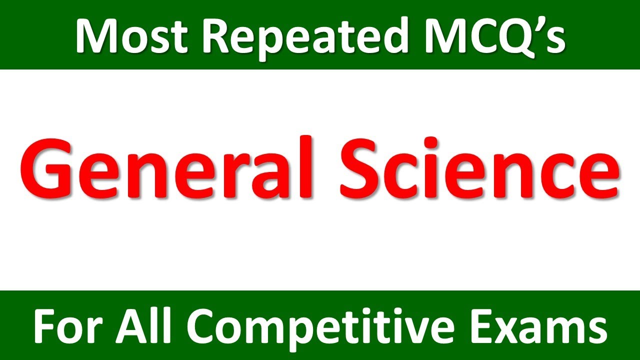 General Science | General Science Mcqs 2023 | General Science for ...