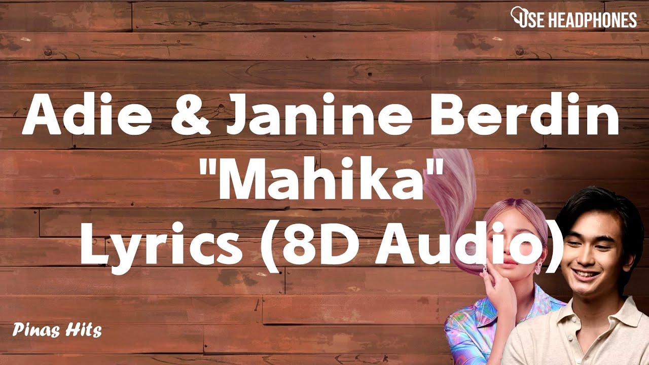 Adie & Janine Berdin - Mahika [Lyrics] (8D Audio)🎧 - YouTube