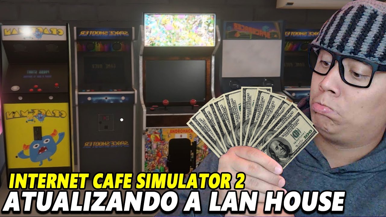 ATUALIZANDO A LAN HOUSE - Internet Cafe Simulator 2 - YouTube
