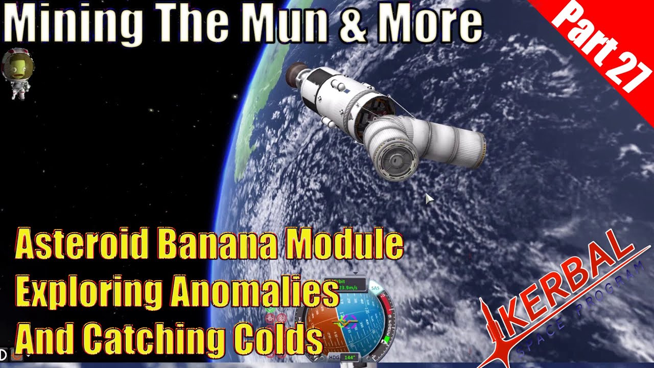 Kerbal Space Program - Mining the Mun & more Part 27 - Asteroid Space Banana - YouTube