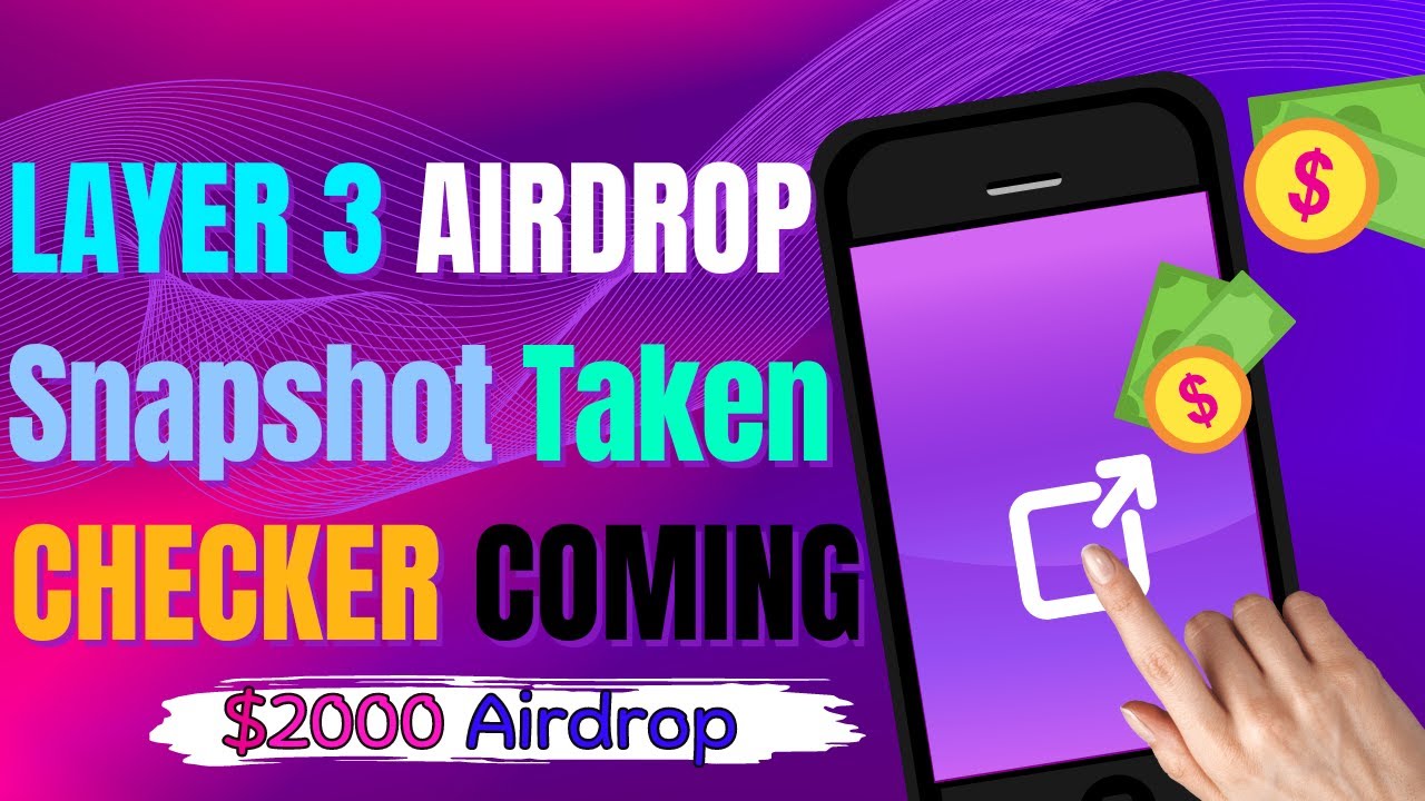 Layer 3 Airdrop 🚀 | Snapshot Taken 📸 | Checker Coming Soon ⏳| Possible ...