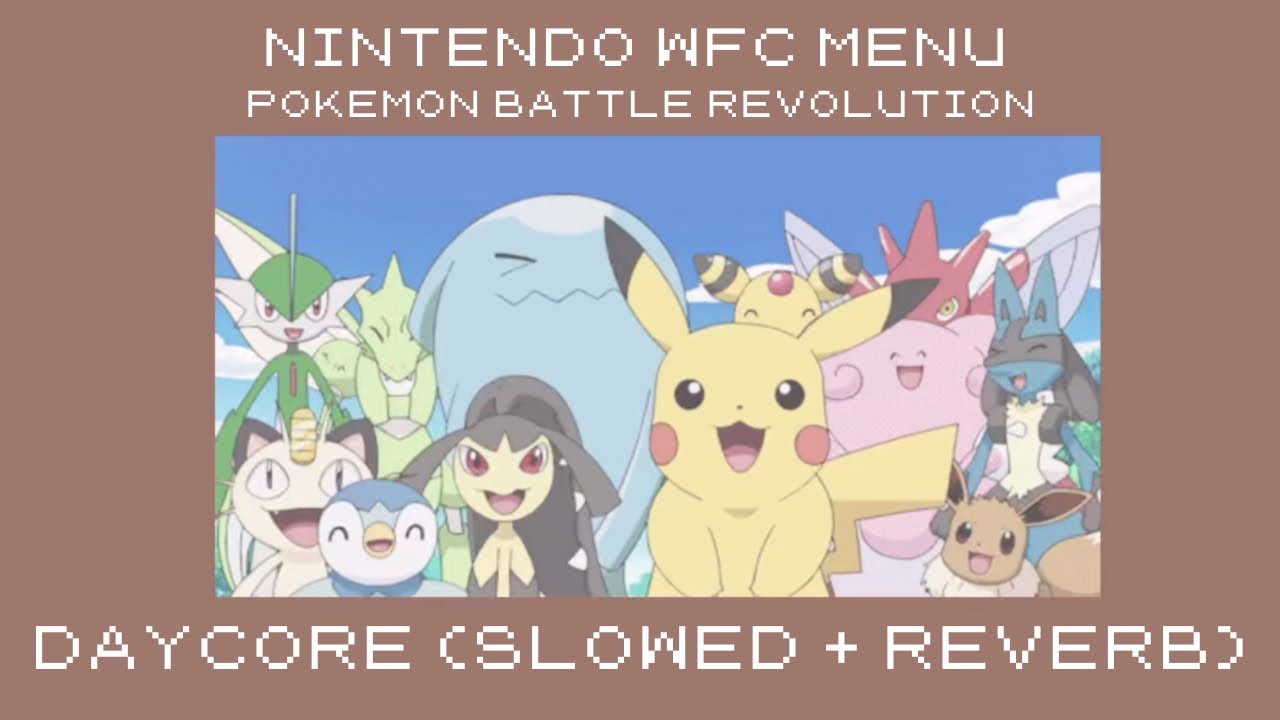 nintendo wfc menu | daycore (slowed+reverb) | pokemon battle revolution ...