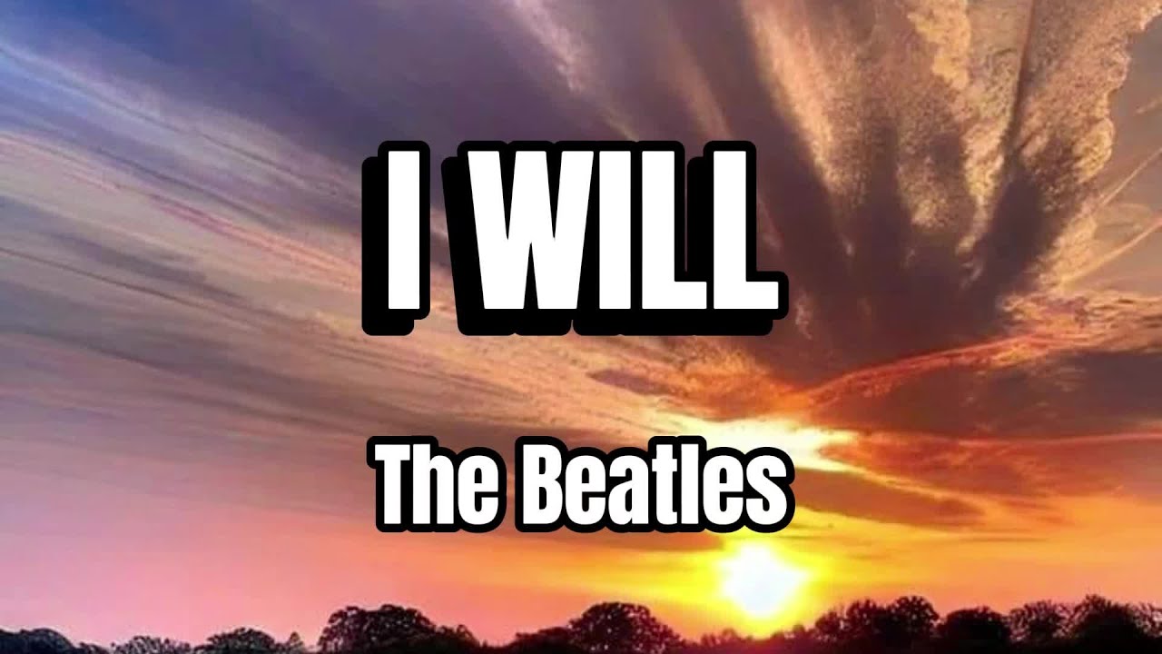 The Beatles - I WILL / LYRICS / - Reo Brothers Cover - Beatles White ...