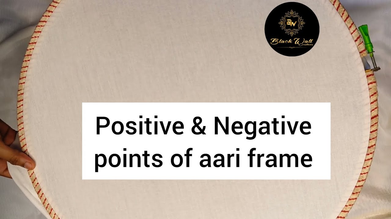 Positive & Negative points of aari frame | Why aari frame is best ...