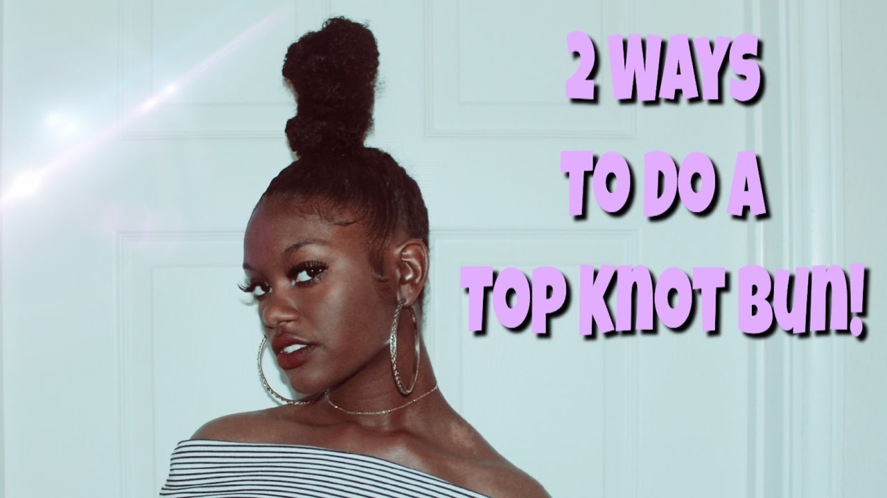 HOW TO: 2 Top Knot Buns on Natural Hair | Beginner Friendly - YouTube