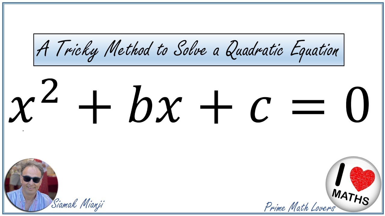 A tricky method to solve quadratic equations x^2+bx+c=0 - YouTube