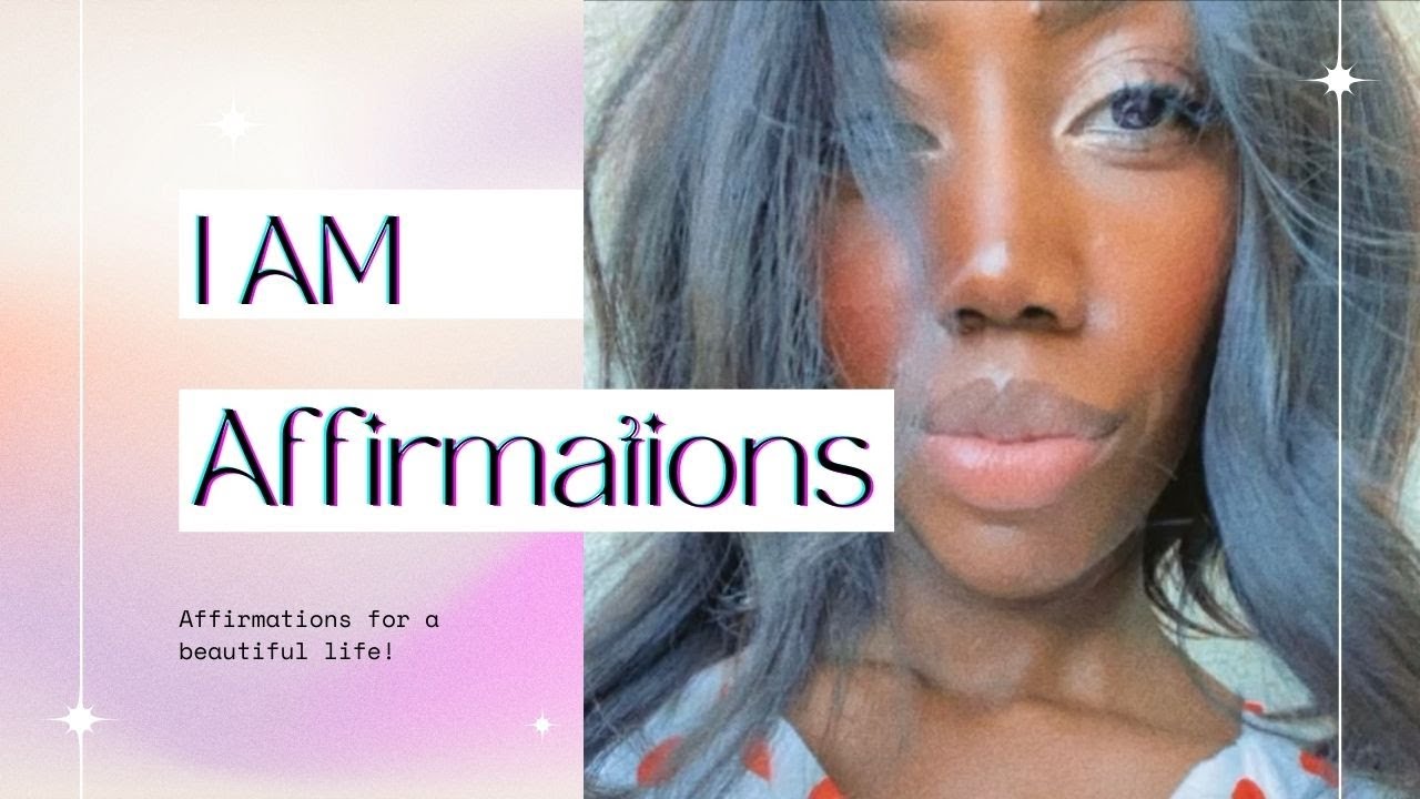 I AM Affirmations for a beautiful life in 528 Hz - YouTube