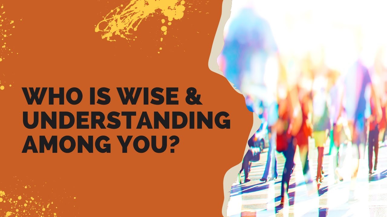 Who Is Wise & Understanding Among You? | Susan Allen - YouTube