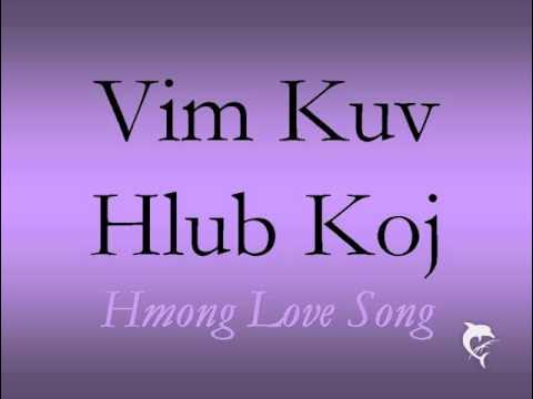 Hmong Love Song - Vim Kuv Hlub Koj - YouTube