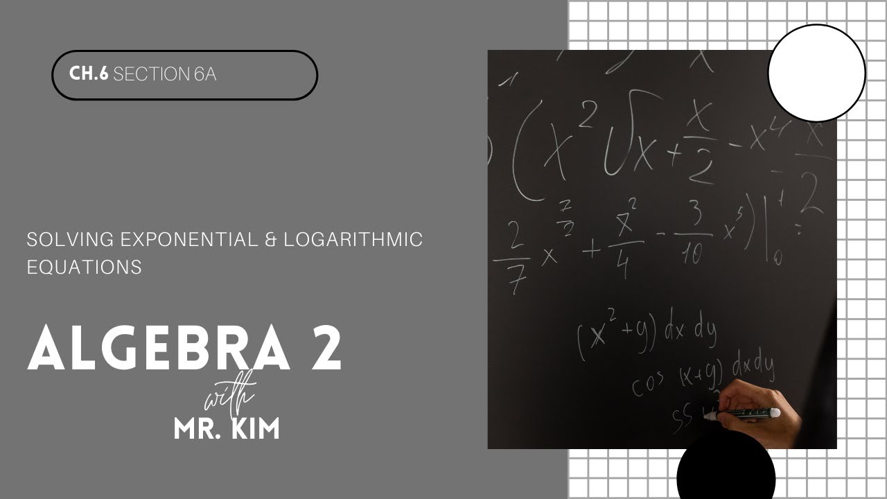 [Algebra 2] - 6.6a - Solving Exponential and Logarithmic Equations ...