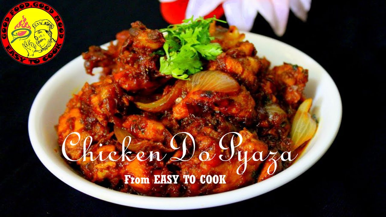 CHICKEN DO PYAZA | CHICKEN DO PIAZA | MURGH DO PYAZA | चिकन दो प्याज़ा ...