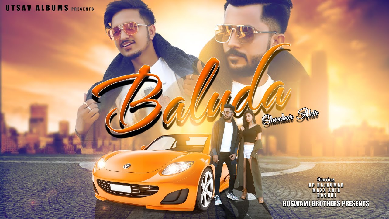 BALUDA -Shankar Ahir-New Gujarati Love Song-Maxx Ahir-Roshni-Kishan ...