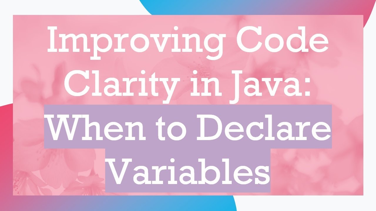 Improving Code Clarity in Java: When to Declare Variables - YouTube