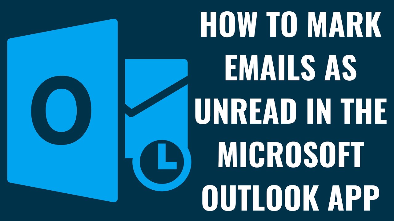 How to Mark Emails as Unread in the Microsoft Outlook App - YouTube