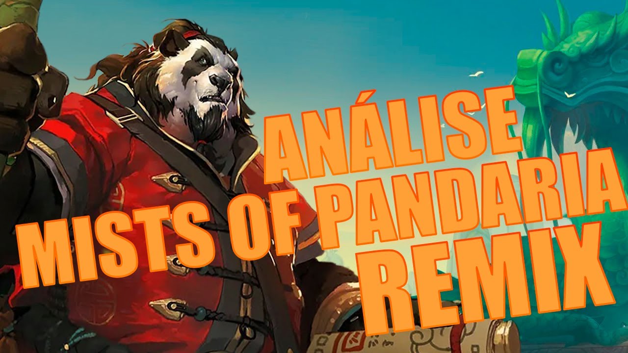 ANÁLISE - MISTS OF PANDARIA REMIX: HISTÓRIA, CONQUISTAS E MAIS - YouTube