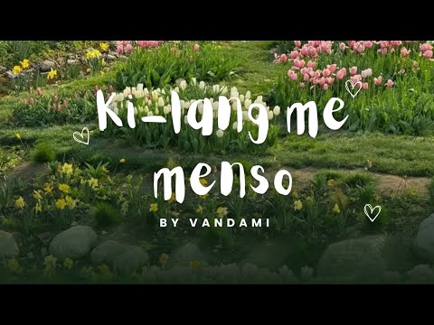 ki-lang me menso (original karbi song)|vandami| karbi song - YouTube