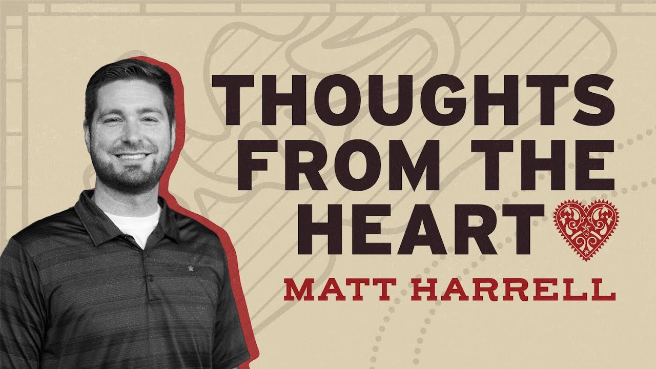 Thoughts From the Heart: Matt Harrell - YouTube