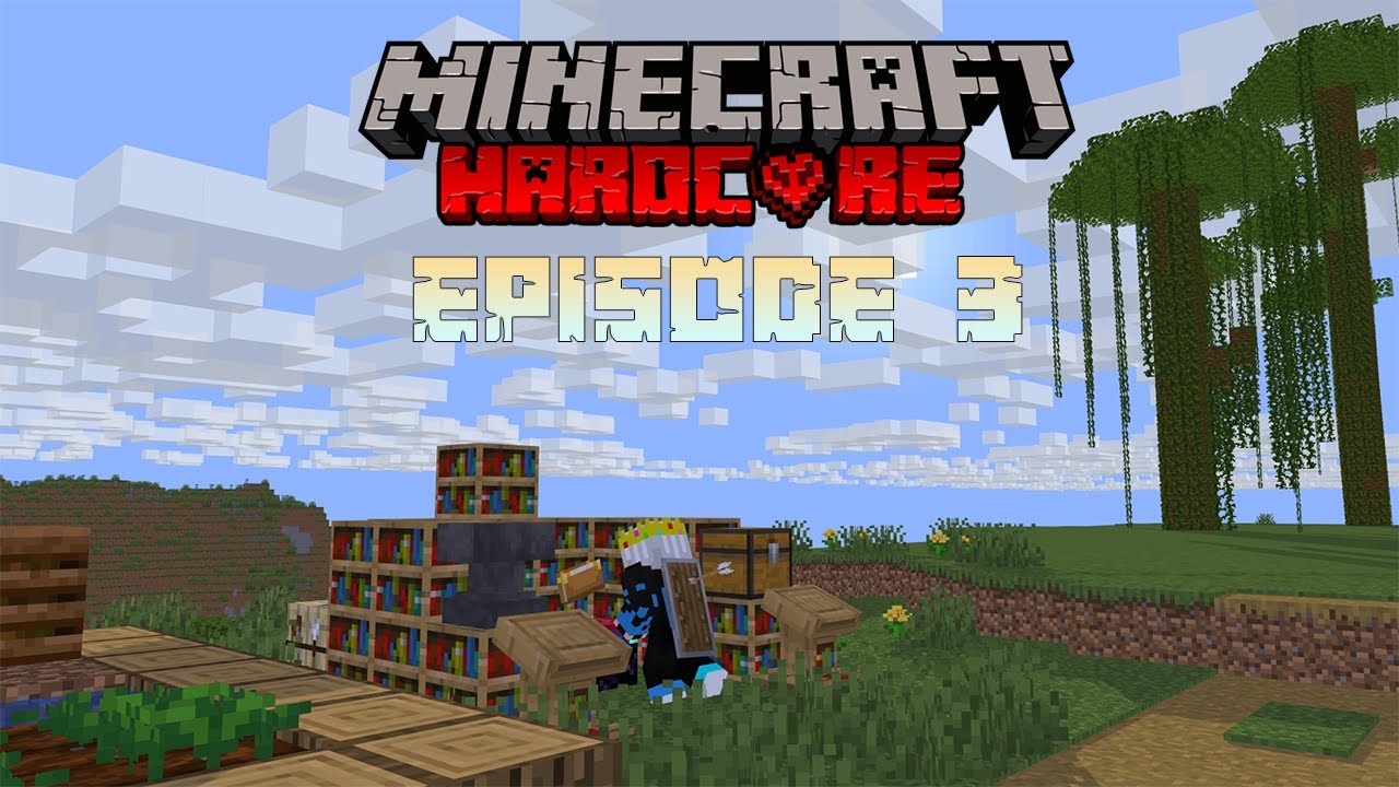 Minecraft Hardcore Episode 3 - YouTube