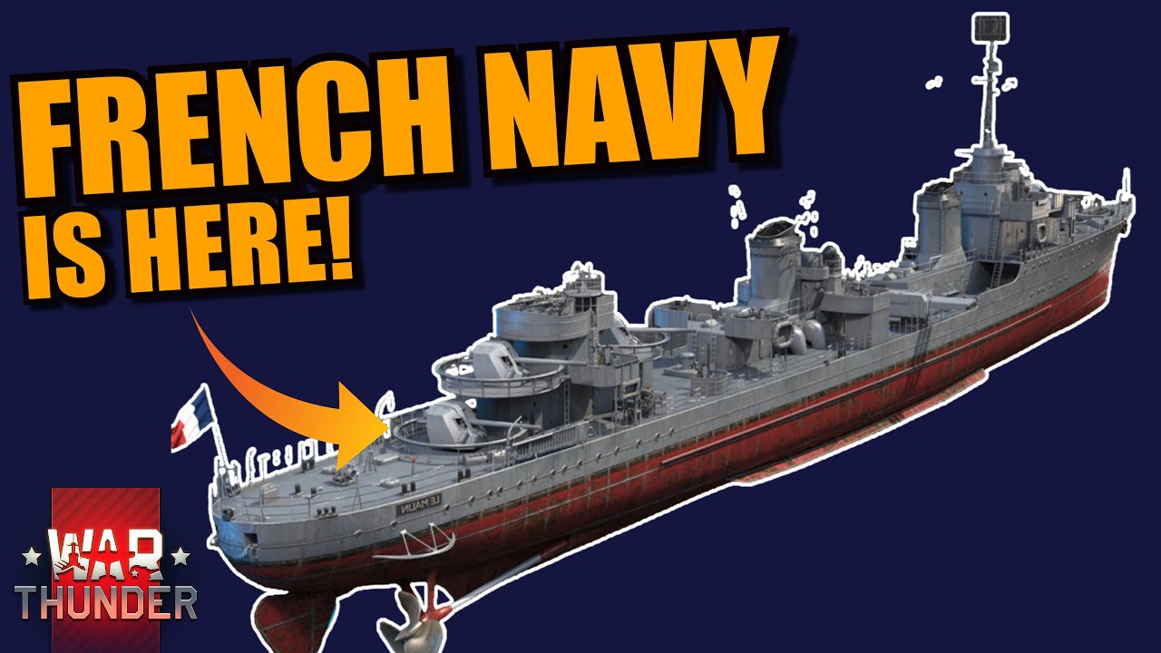 War Thunder FRENCH NAVY is HERE! A look on Le Malin! The NEW FRENCH ...