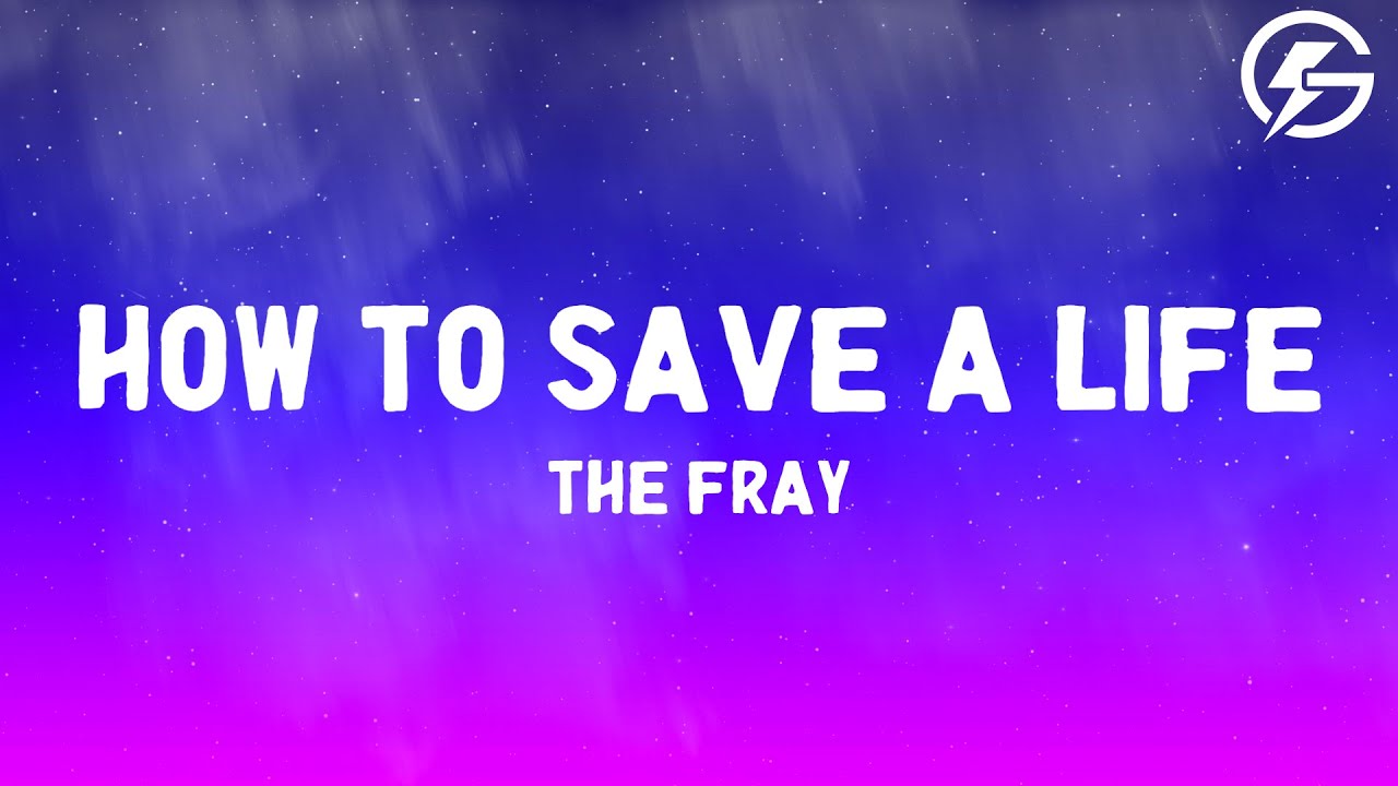 The Fray - How to Save a Life (Lyrics) - YouTube