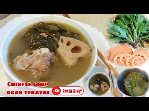 LOTUS ROOT SOUP || CHINESE SOUP AKAR TERATAI #lotus root soup #caramasaksopakarteratai #chinesesoup