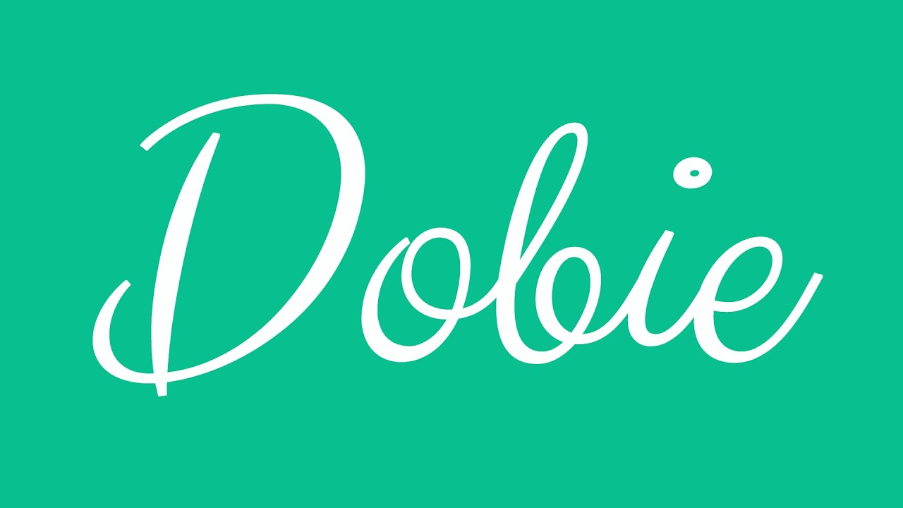 Learn how to Write the Name Dobie Signature Style in Cursive Writing ...
