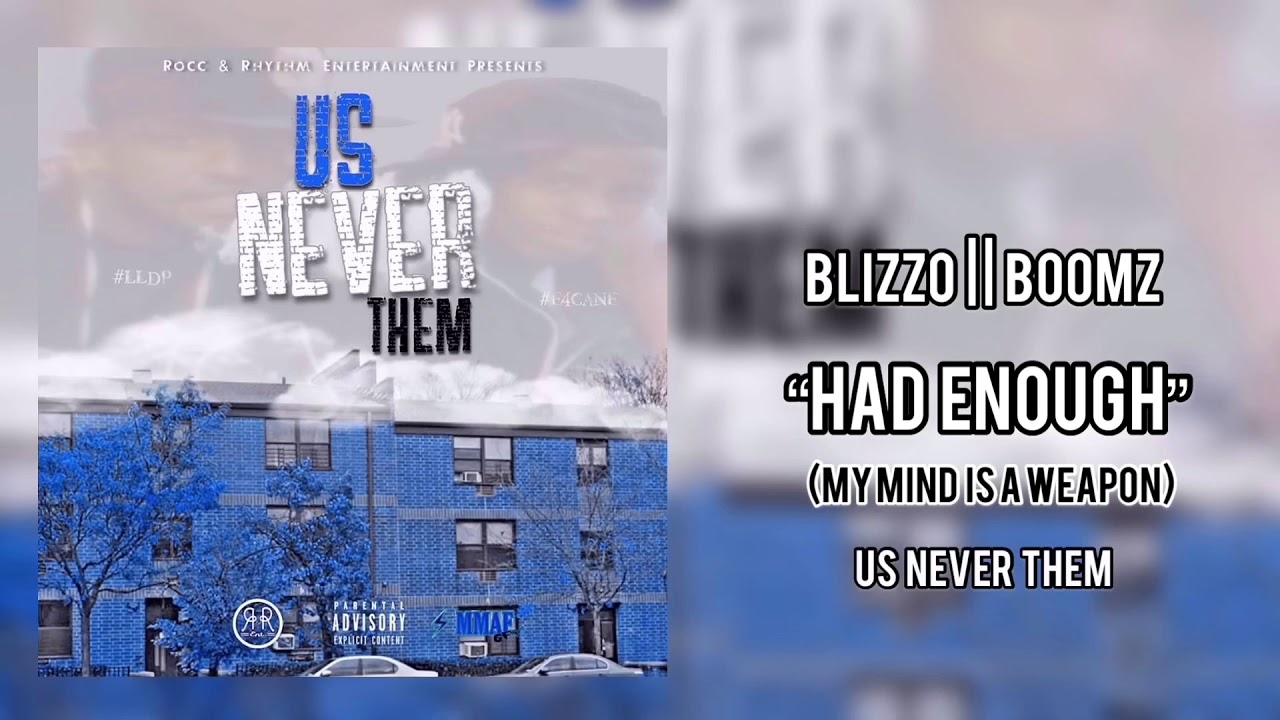 "Had Enough” - Blizzo X Boomz (Us Never Them) [2020] - YouTube