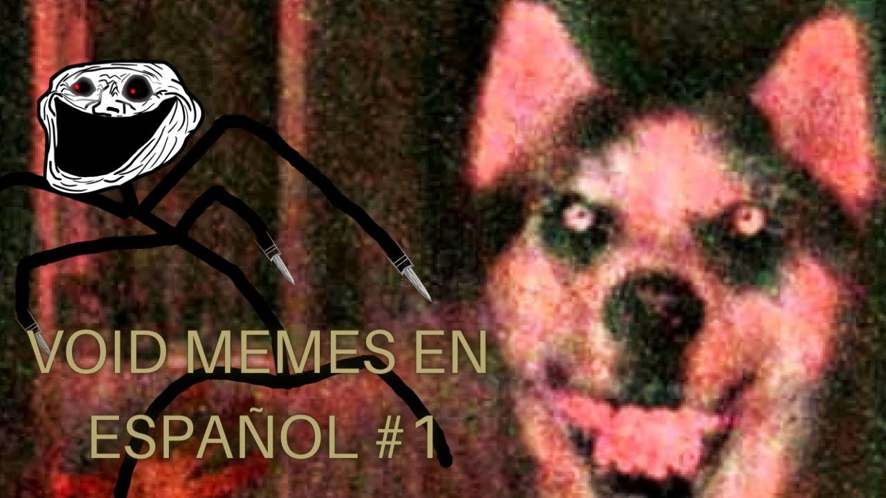 No solo los perros lamen | Void Memes Compilation #1 - Voidposting c ...