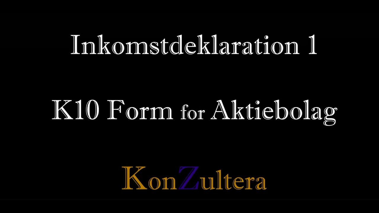 How to K10 form for personal Inkomstdeklaration 1 (K10 blankett) - YouTube