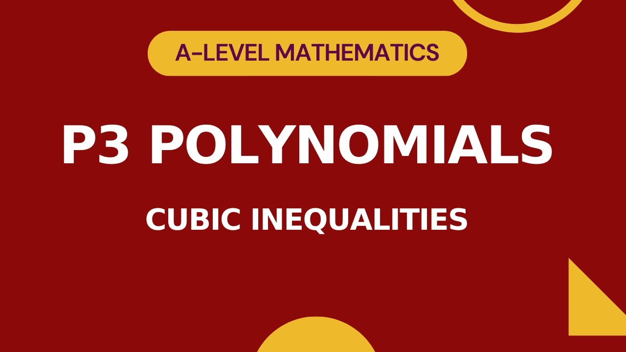 P3 Polynomials Part 7 Solving Cubic Inequalities A Level Math 9709 Igcseo Level Add Math