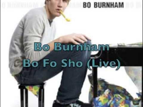 Bo Burnham - Bo Fo Sho (Live) - YouTube