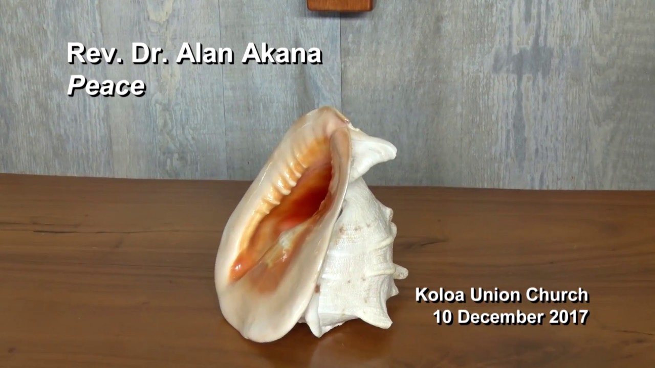 Rev. Dr. Alan Akana Sermon: "Peace" - 10 December 2017 - YouTube