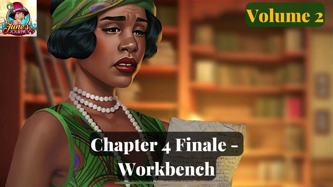 JUNE'S JOURNEY - Volume 2 Chapter 4 Finale - Workbench - 4K📹 - YouTube