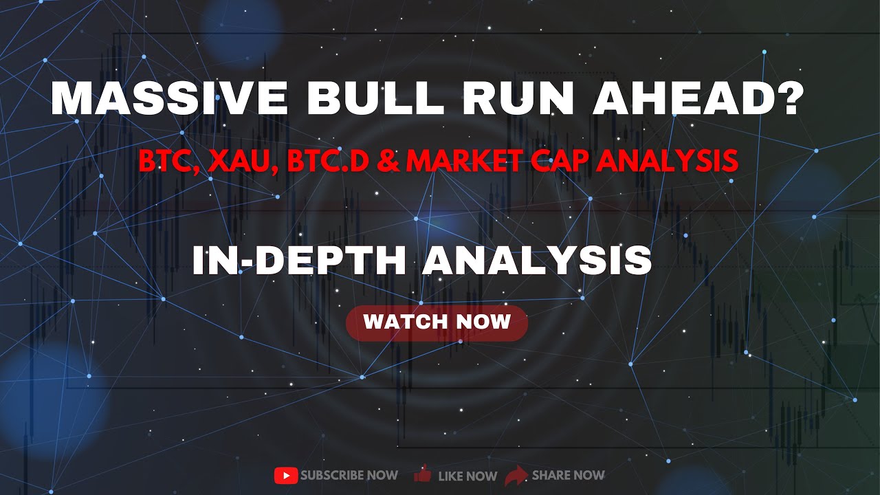 Bull Run Breakdown | BTC, XAU, BTC.D & Total Market Cap (7-11-2024 ...