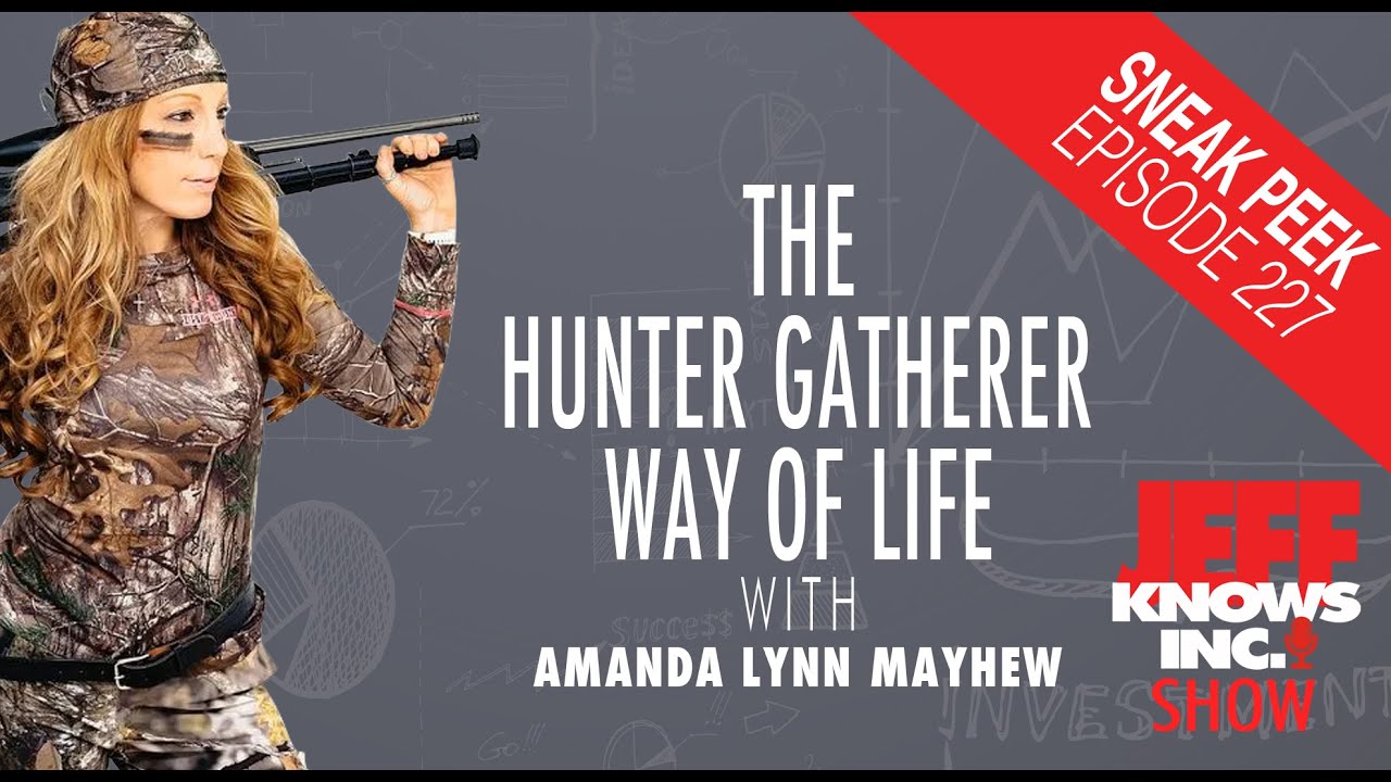 Hunter-Gatherer Way Of Life | Amanda Lynn Mayhew & Jeff Lopes - YouTube