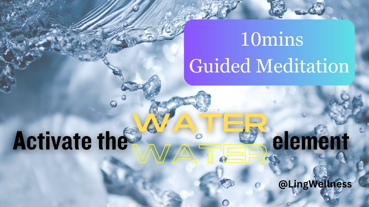 10mins guided meditation to activate your water element, emotional ...