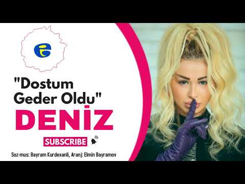 Deniz Firudinli - Dostum Geder Oldu 2021