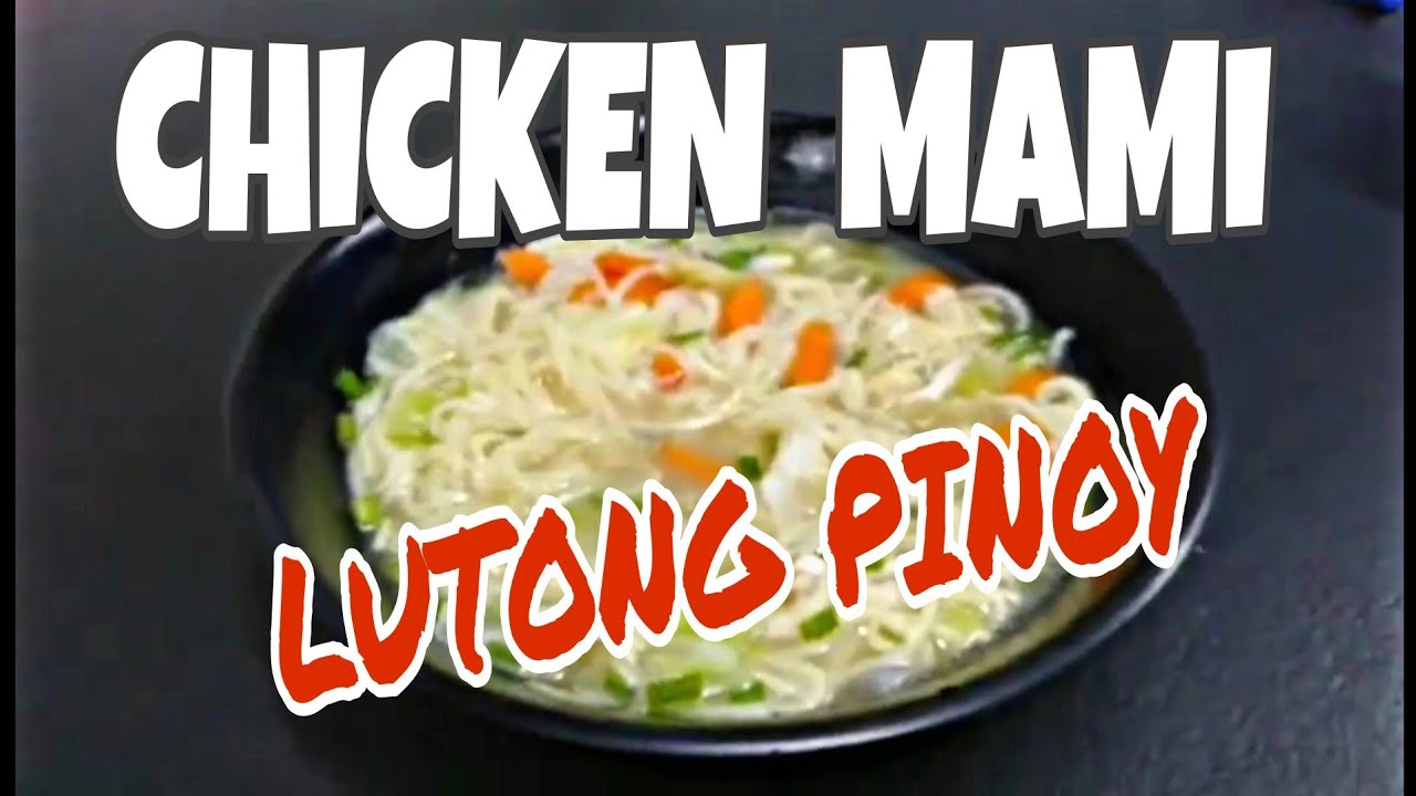 CHICKEN MAMI LUTONG PINOY #asmrfood - YouTube
