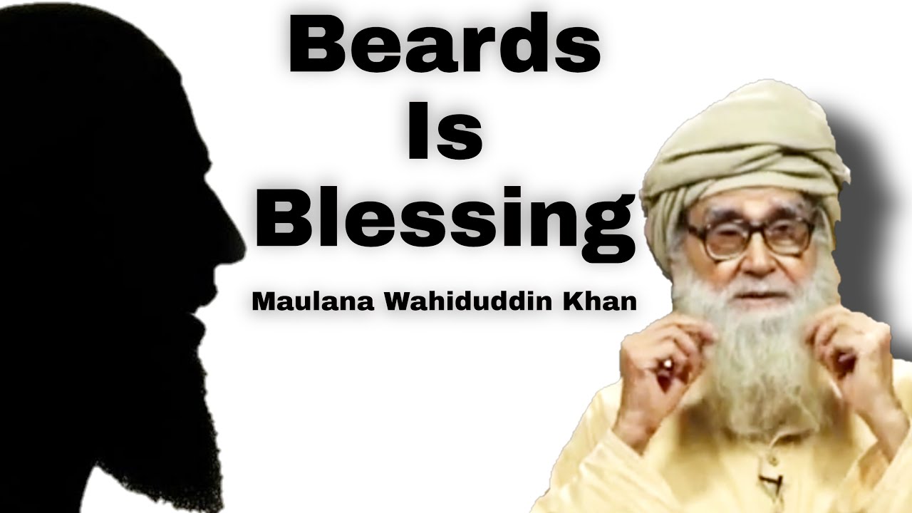 Beards Is Blessing - Maulana Wahiduddin Khan Urdu/Hindi ।। Message Of ...