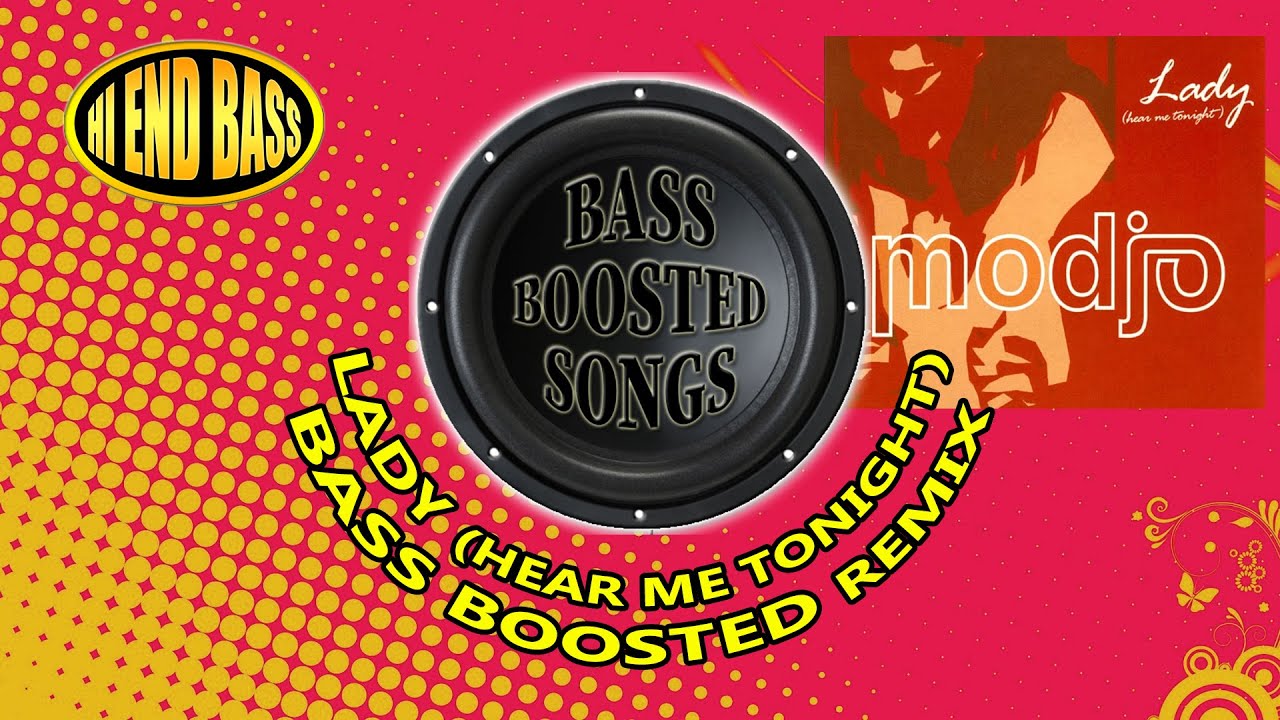 Lady (Hear Me Tonight) - Modjo - Remix BASS BOOSTED - YouTube