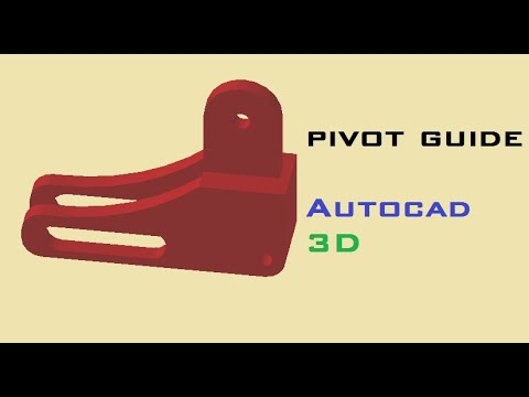 Autocad 2021 PIVOT GUIDE drawing 3D. - YouTube